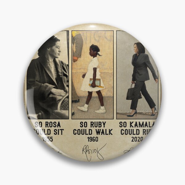 "Harriet Led 1849 - So Rosa Could Sit 1955 - So Ruby Could Walk 1960 ...