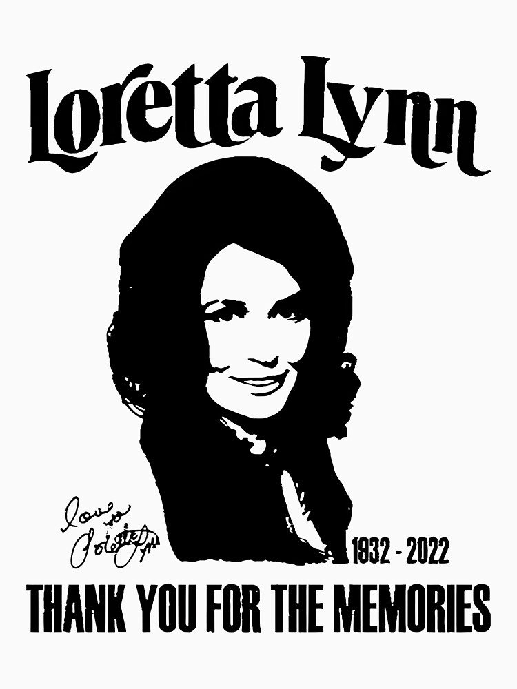 "Loretta Lynn Rip 1932 2022 Thank You For The Memories Loretta Lynn" T ...