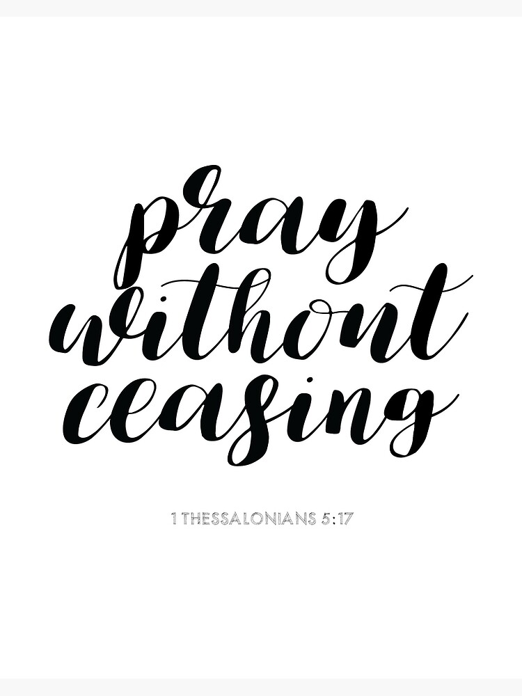 "Pray Without Ceasing - Christian Typography" Art Board Print for Sale ...