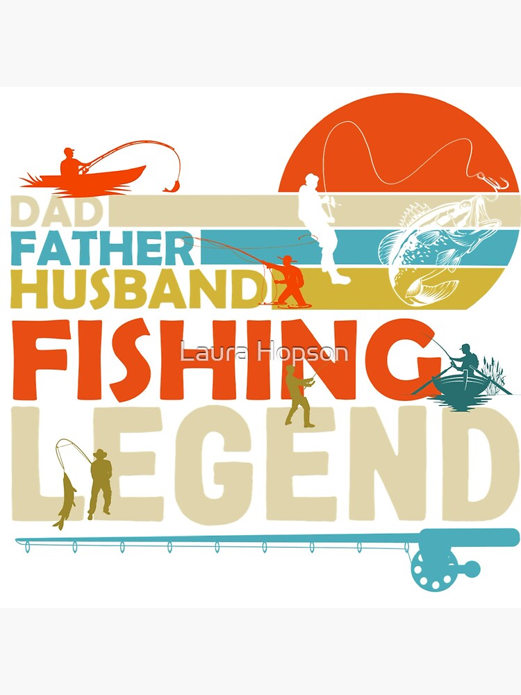 "Dad father fishing legend" Sticker for Sale by lscotthopson | Redbubble