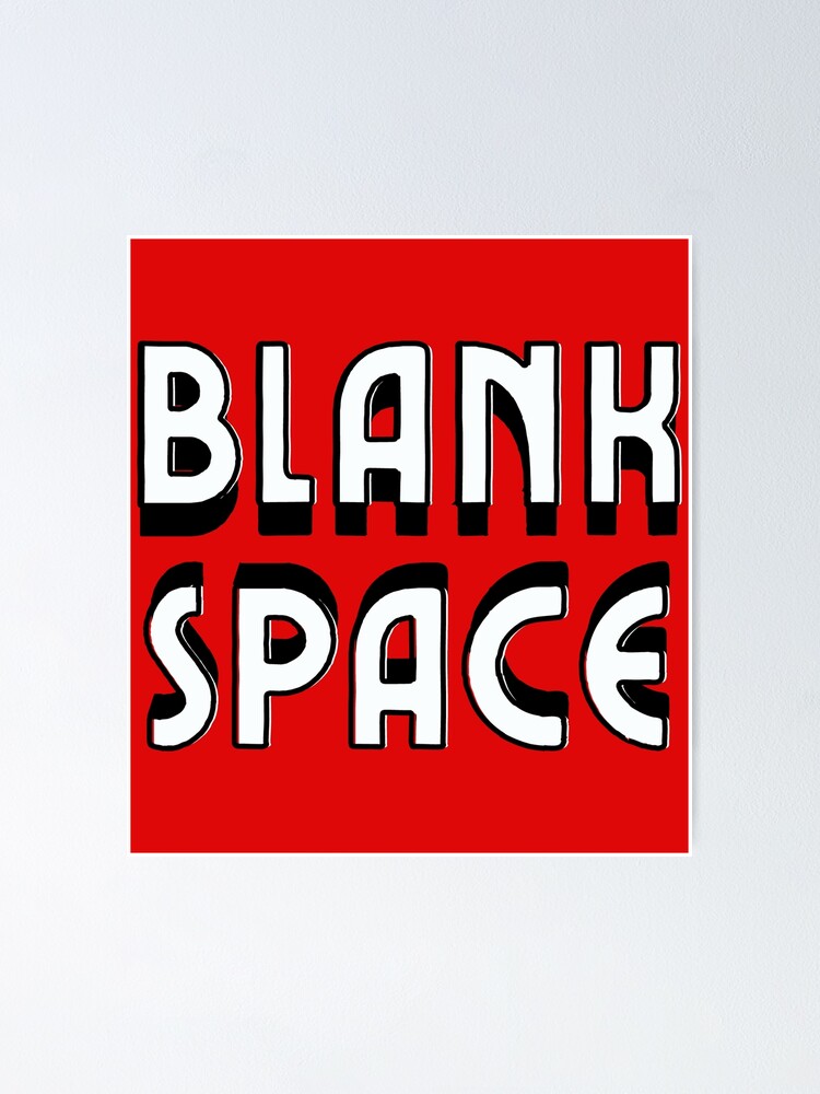 "Blank Space Taylor Swifts Stickers T-Shirts Notebook Journal" Poster ...