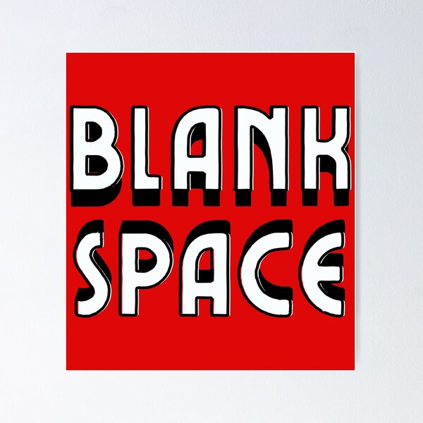 "Blank Space Taylor Swifts Stickers T-Shirts Notebook Journal" Poster ...