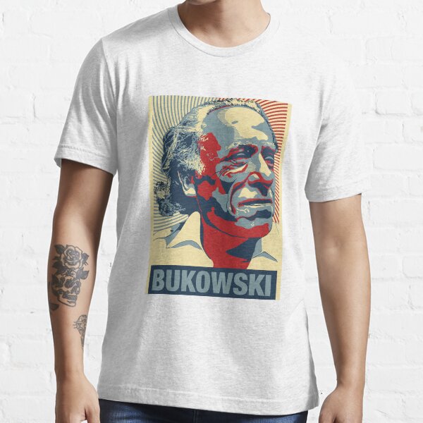 "BUKOWSKI- Charles Bukowski" T-shirt for Sale by aliveonweb | Redbubble ...
