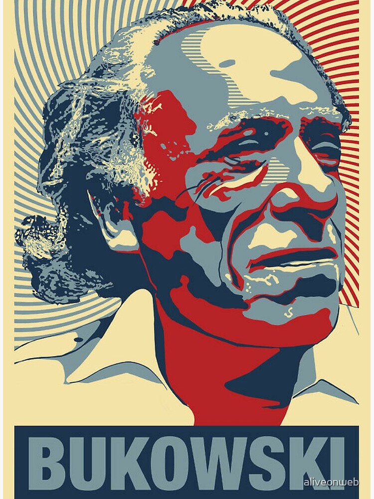 "BUKOWSKI- Charles Bukowski" Art Print by aliveonweb | Redbubble