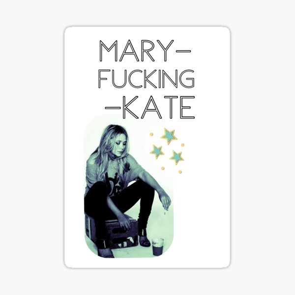 "mary-fucking-kate" Sticker for Sale by resmarted | Redbubble