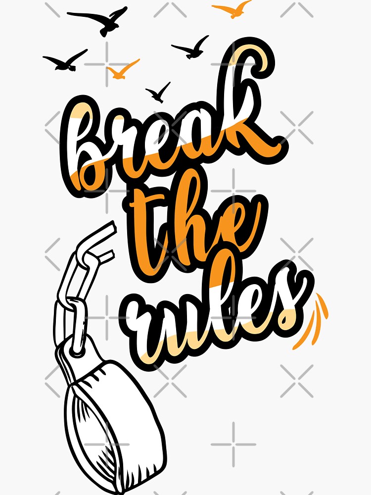 "break the rules" Sticker for Sale by awees-jaroud | Redbubble
