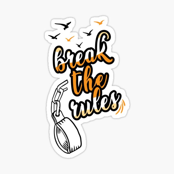 "break the rules" Sticker for Sale by awees-jaroud | Redbubble
