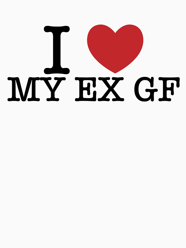 "I Love My EX GF Funny Heart Boys" Essential T-Shirt for Sale by ...