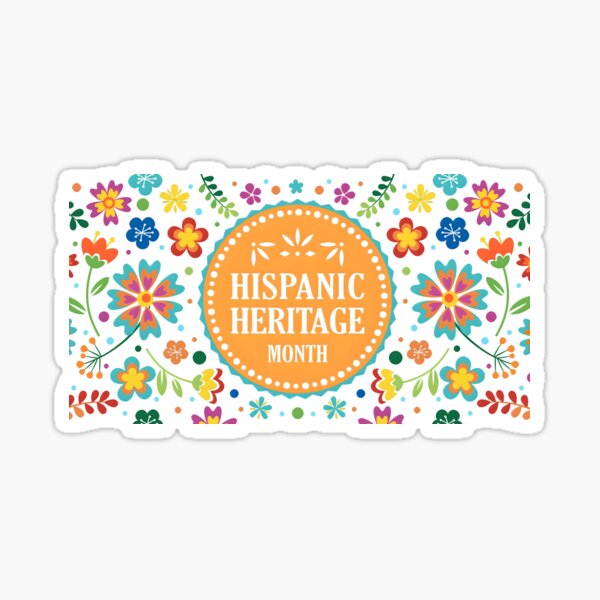 "" Celebrating Hispanic Heritage Month "" Sticker for Sale by ...