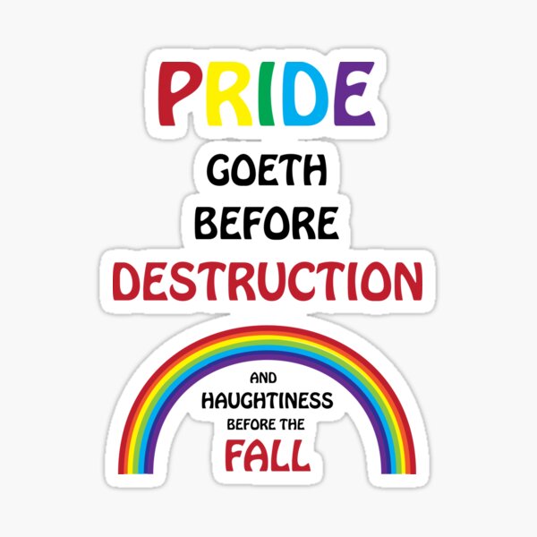 Pegatina «Orgullo a la destrucción, altivez a la caída del arco iris ...