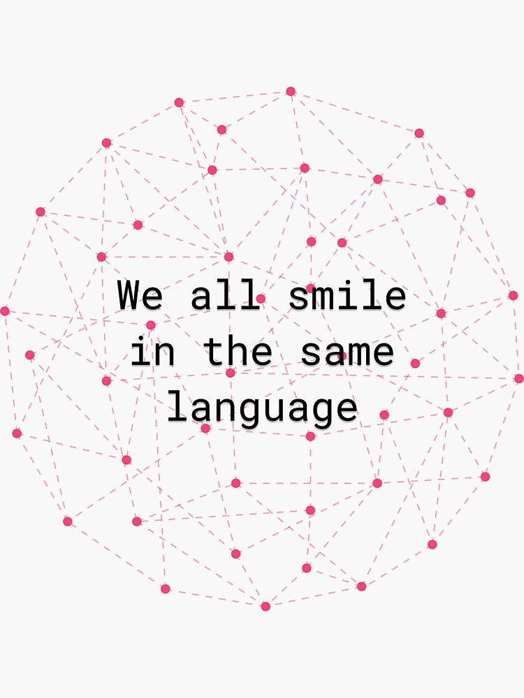 "We all smile in the same language" Sticker for Sale by SPRainbow ...