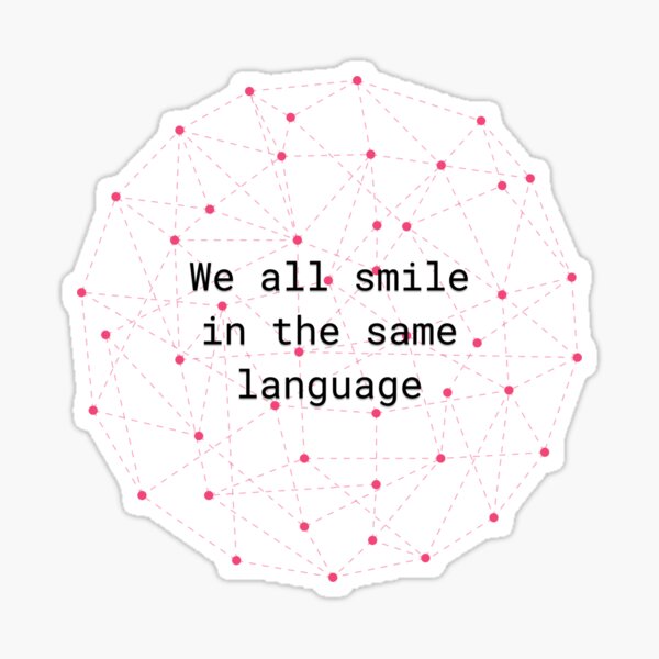 "We all smile in the same language" Sticker for Sale by SPRainbow ...