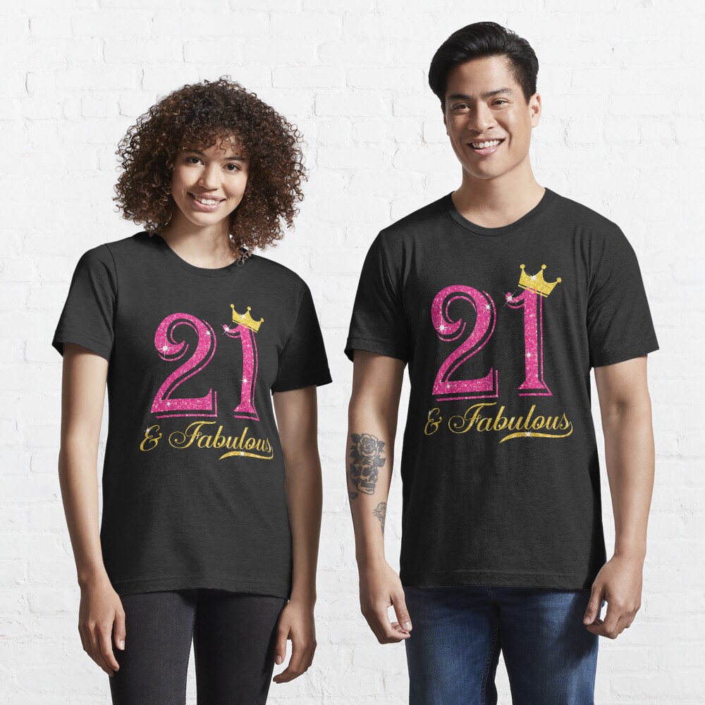 "21st Birthday Girl Fabulous Princess Shirt" T-shirt for Sale by ...