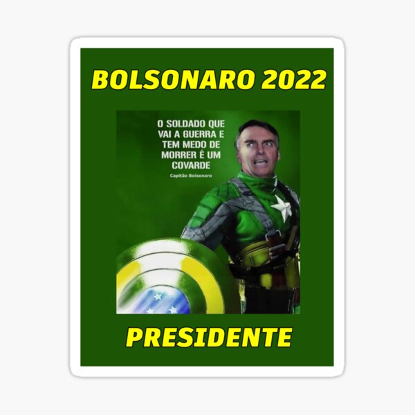 "BOLSONARO 2022, BOLSONARO PRESIDENTE, BOLSOMITO " Sticker for Sale by ...