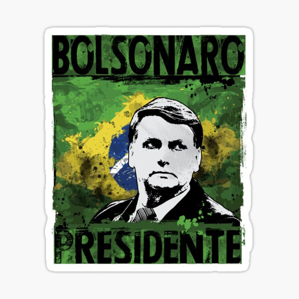"Bolsonaro Presidente do Brasil " Sticker for Sale by HumorStyleRS ...
