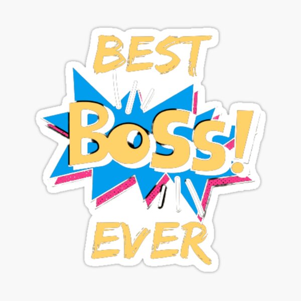 "Best Boss Ever - Boss's Day" Sticker for Sale by Zeil | Redbubble