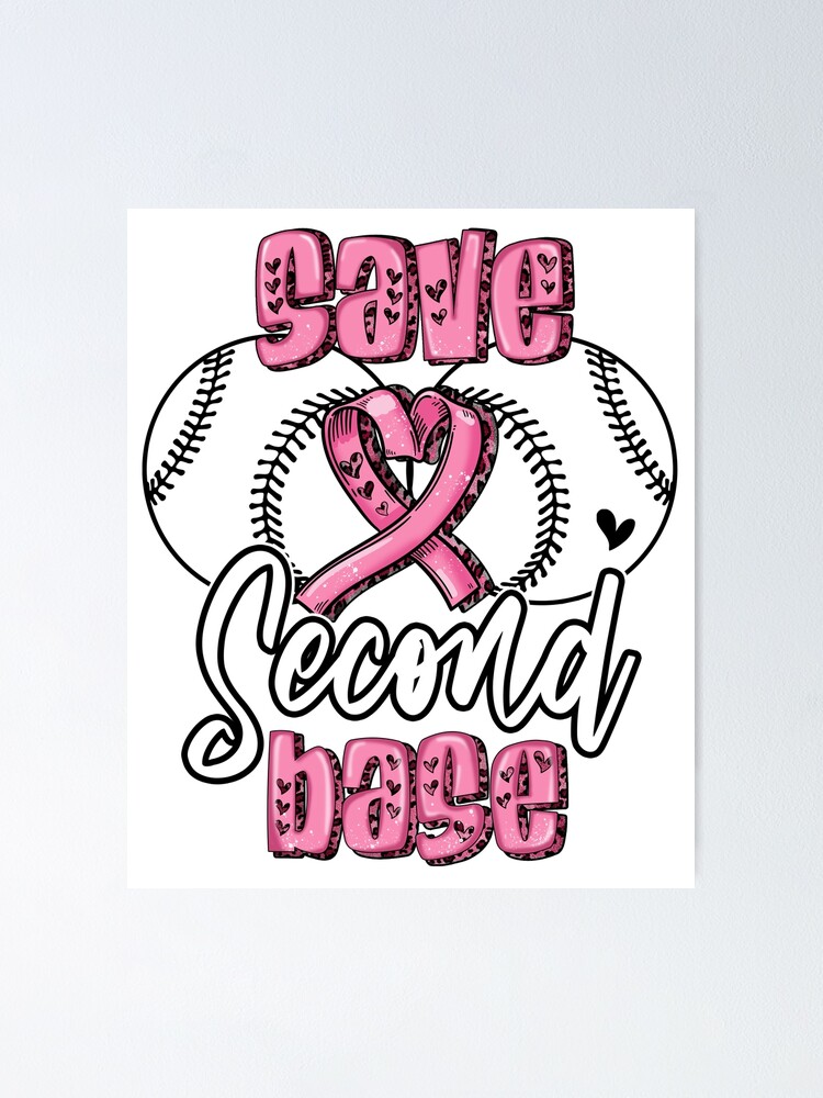 "Save Second Base Shirt, Breast Cancer Awareness, Cancer Survivors ...