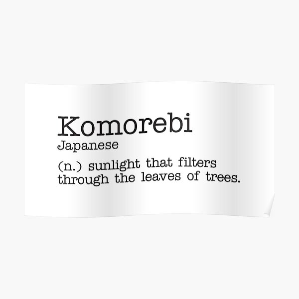 "Komorebi - Japanese - Beautiful Word Definition - Typewriter" Poster ...