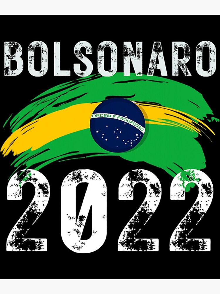 "Bolsonaro 2022 " Poster for Sale by UmiNakamura | Redbubble