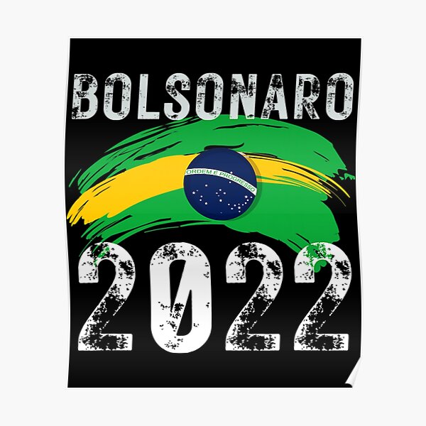"Bolsonaro 2022 " Poster for Sale by UmiNakamura | Redbubble
