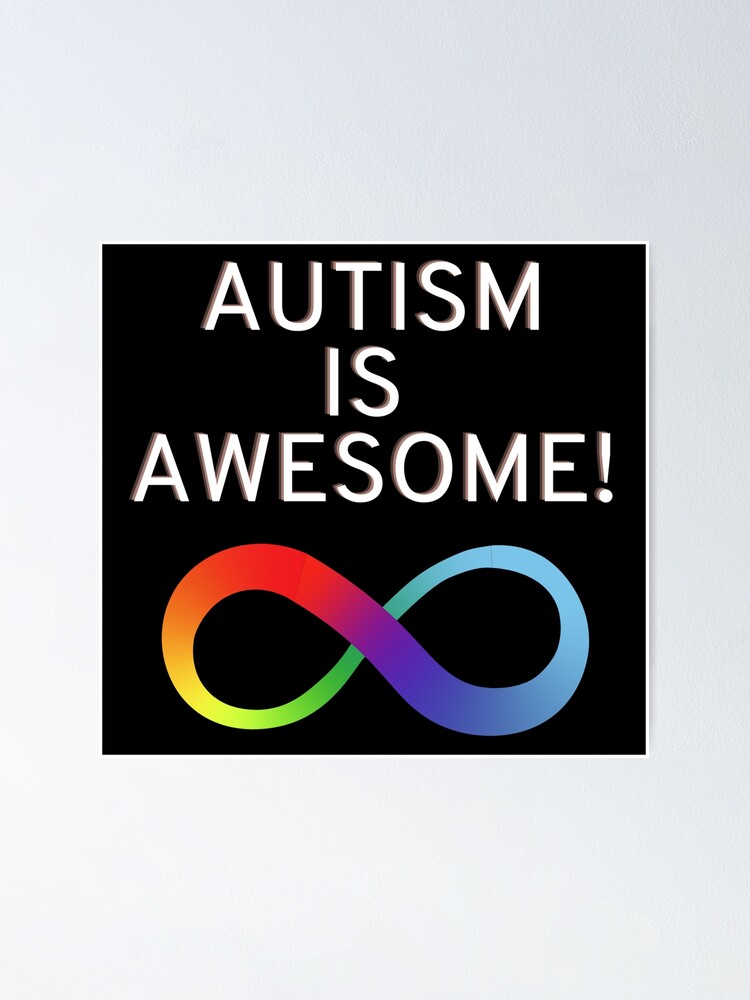 "Autism is Awesome" Poster for Sale by Forethoughts | Redbubble