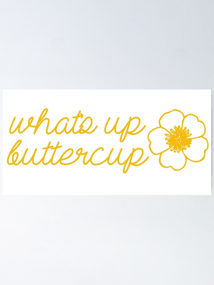 "buttercup" Poster by runcold | Redbubble
