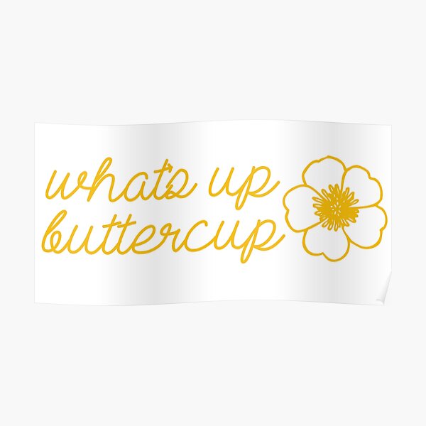 "buttercup" Poster by runcold | Redbubble