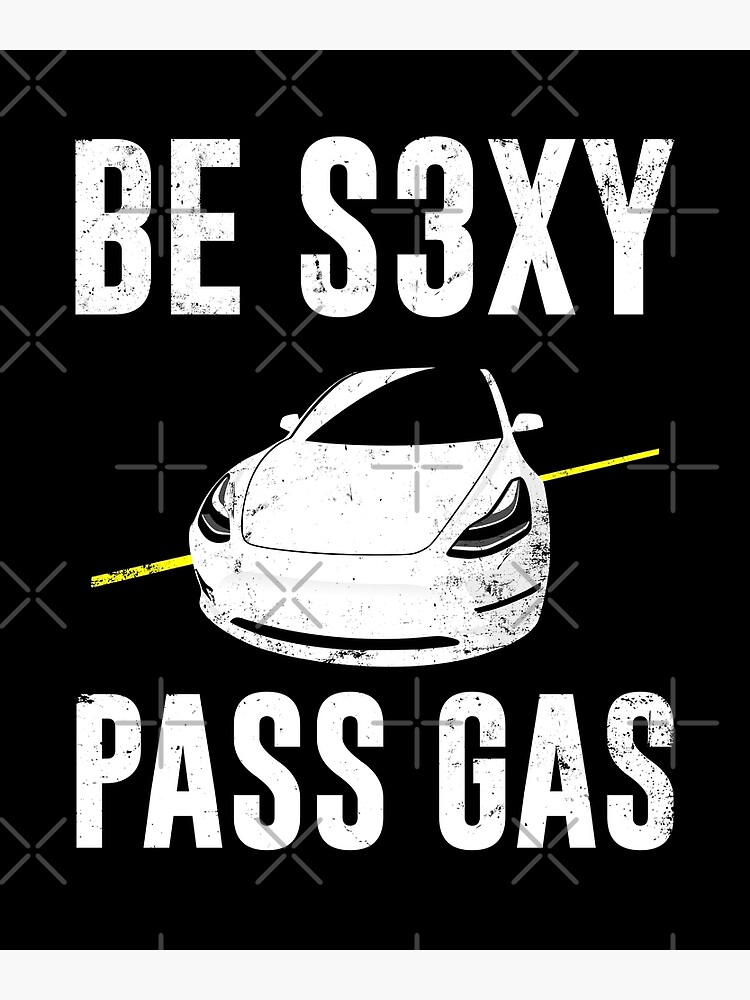 "Be s3xy pass gas -Electric vehicle EV plug - funny car quote" Poster ...