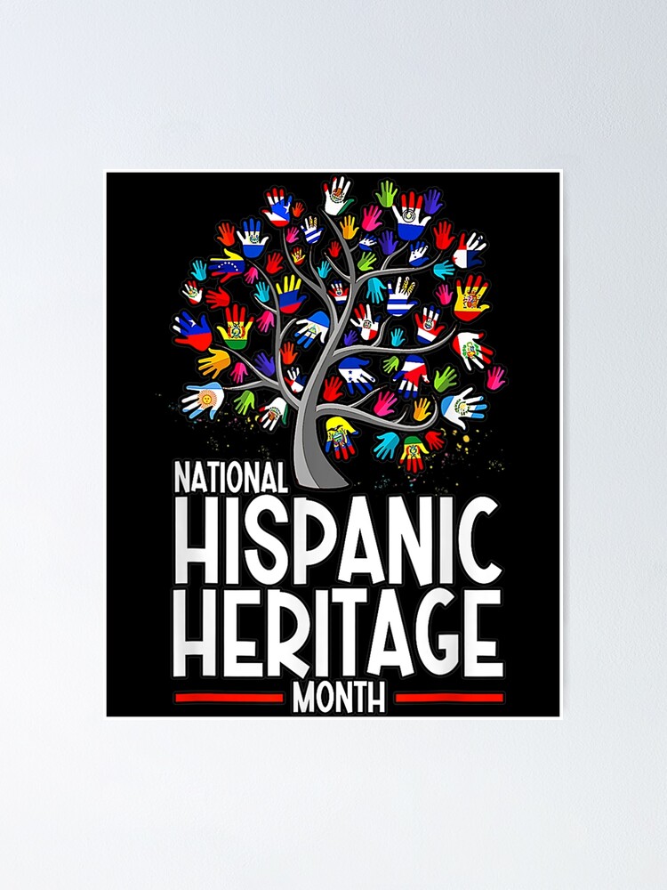 "National Hispanic Heritage Month Hand Flag Tree Roots Latino" Poster ...