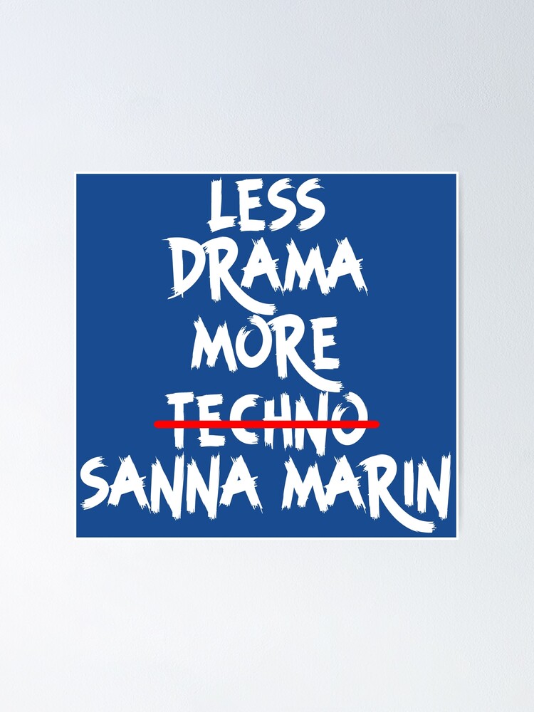 "Less Drama More Sanna Marin" Poster for Sale by frigamribe88 | Redbubble