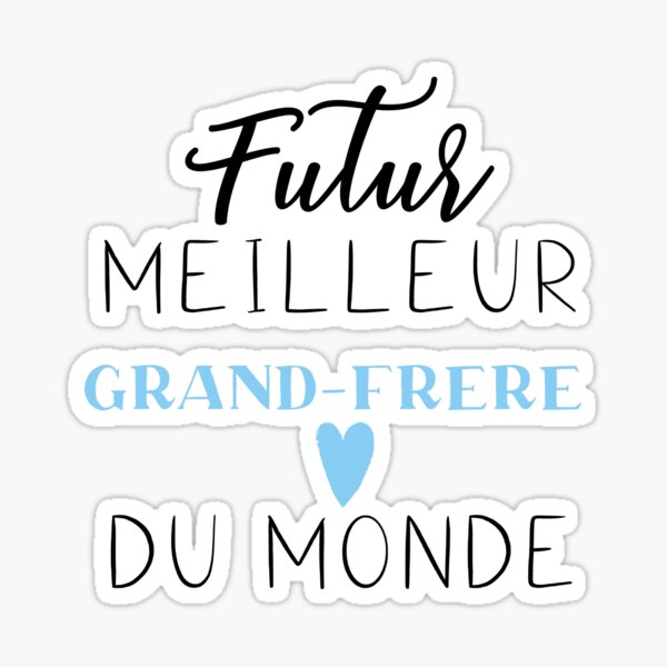 "Future best big brother in the world" Sticker for Sale by S-graphic ...
