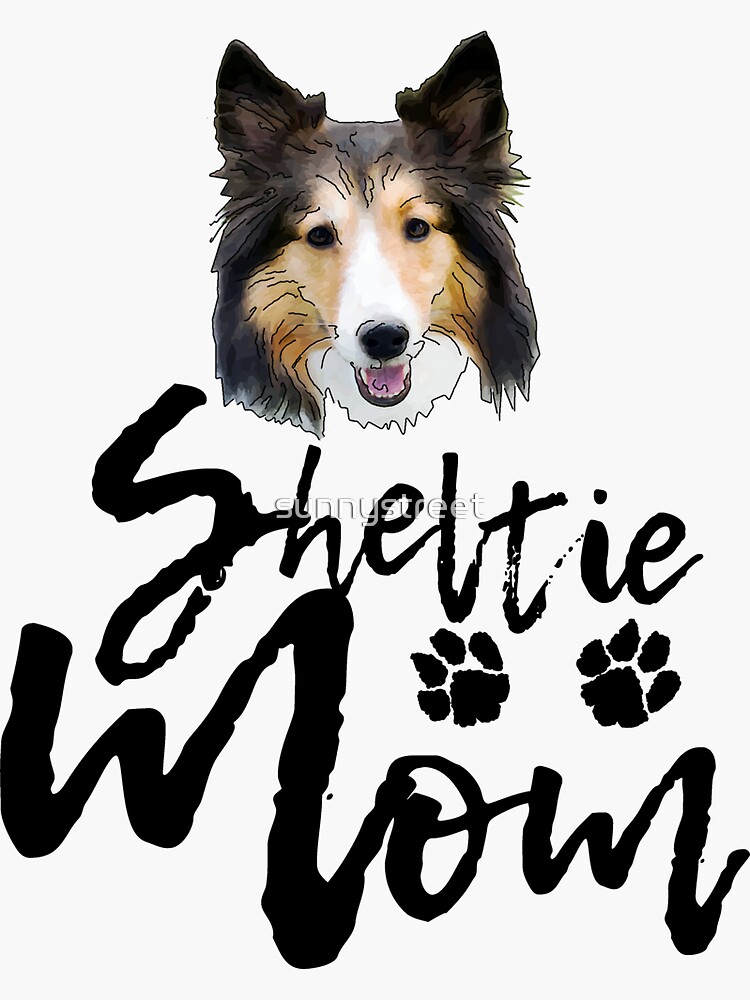 "Dog Breed Sheltie Mom" Sticker for Sale by SunnyStreet | Redbubble