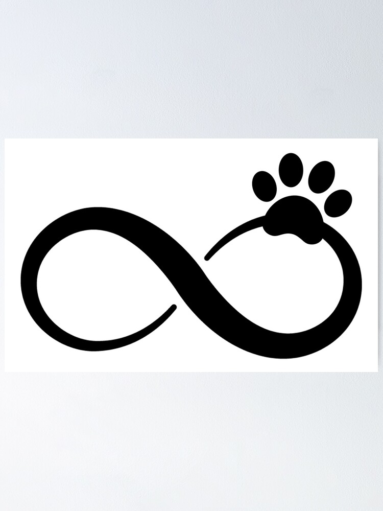 "Paw Print Infinity Sign" Poster for Sale by Martini-Four | Redbubble