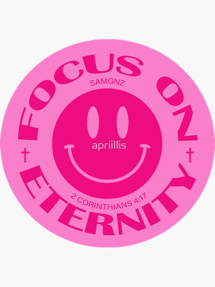 " Focus on Eternity (pink), Christian sticker, 2 Corinthians 4:17 ...