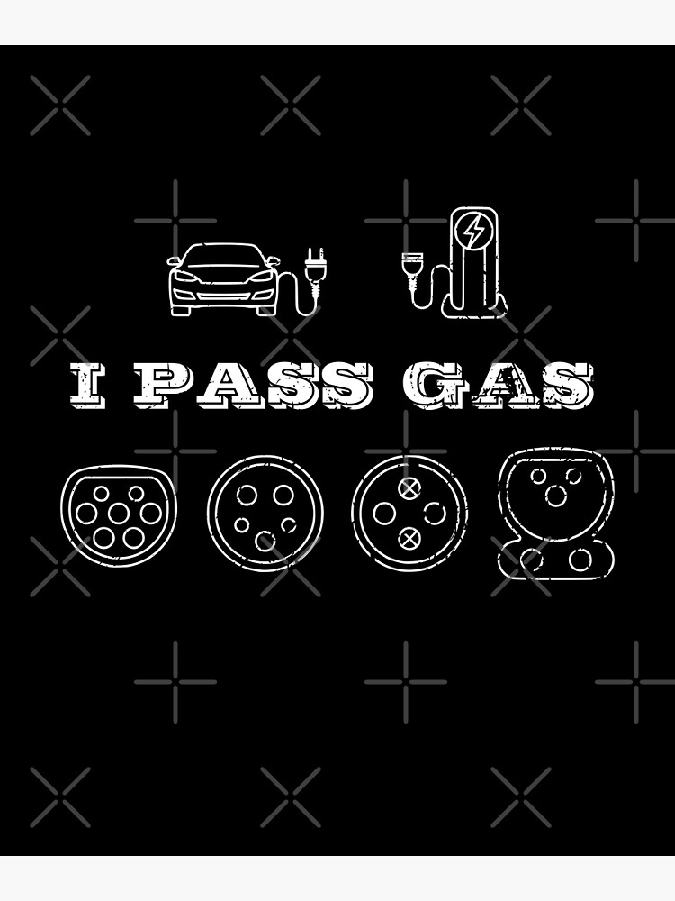 "I pass gas - Electric vehicle charger - funny car quote" Poster for ...