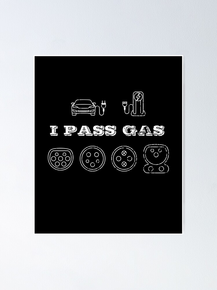 "I pass gas - Electric vehicle charger - funny car quote" Poster for ...