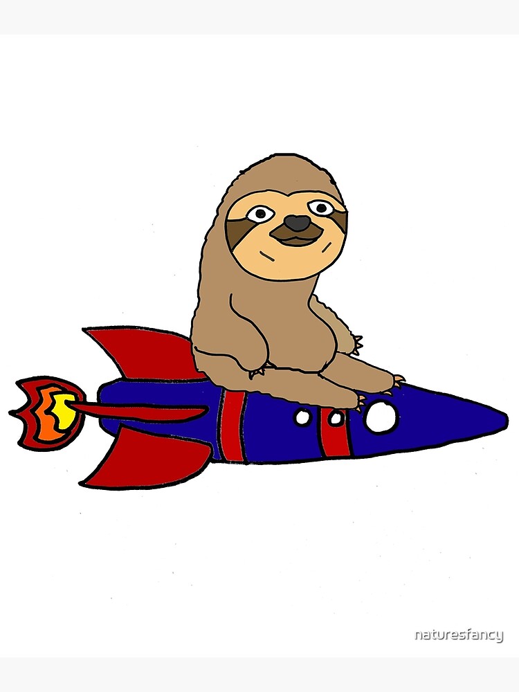 "Cool Funky Sloth Riding Rocketship Cartoon" Poster by naturesfancy ...