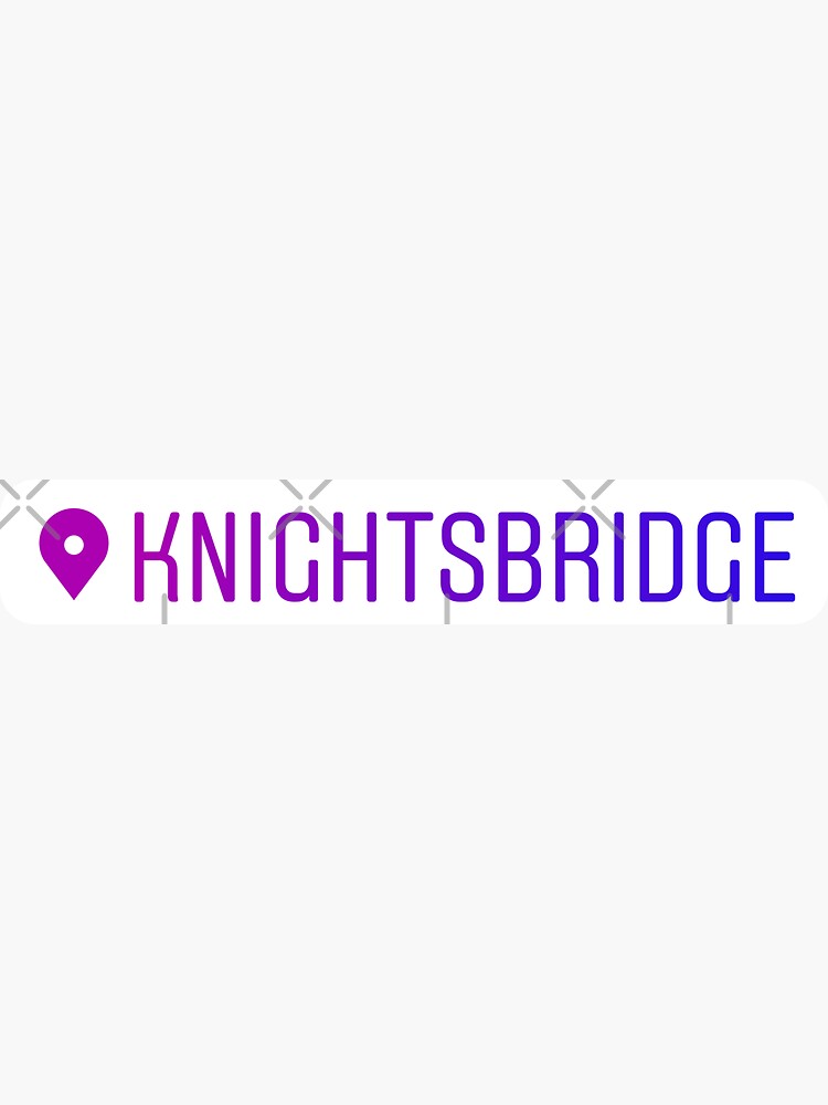 "Instagram Location Sticker of Knightsbridge" Sticker for Sale by ...