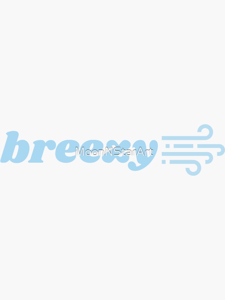 "Breezy Word Meme" Sticker for Sale by MoonNStarArt | Redbubble