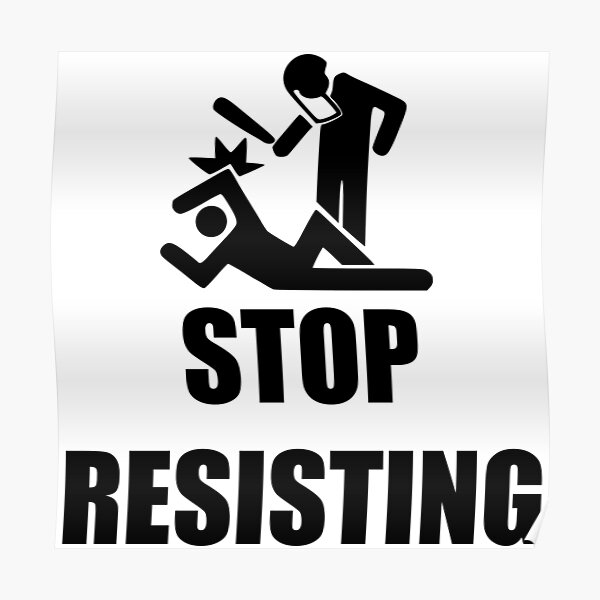 "STOP RESISTING" Poster for Sale by Hicham-Rzak | Redbubble
