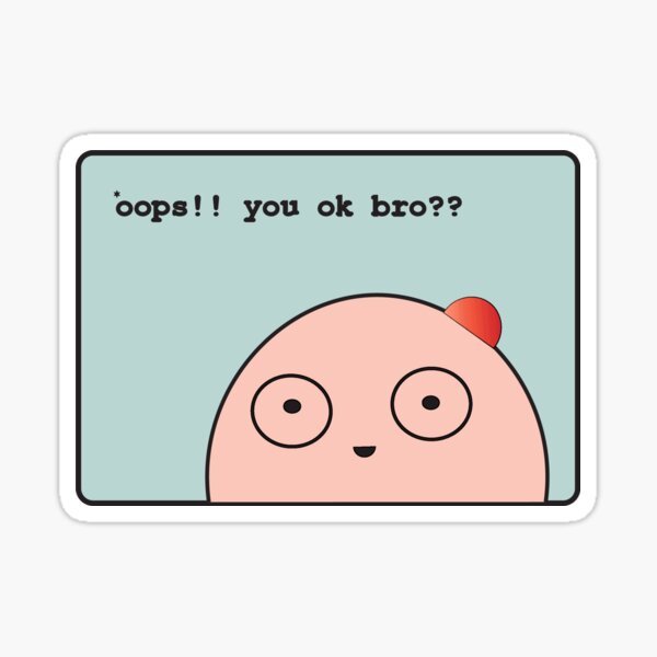 "You ok bro" Sticker for Sale by Div20 | Redbubble