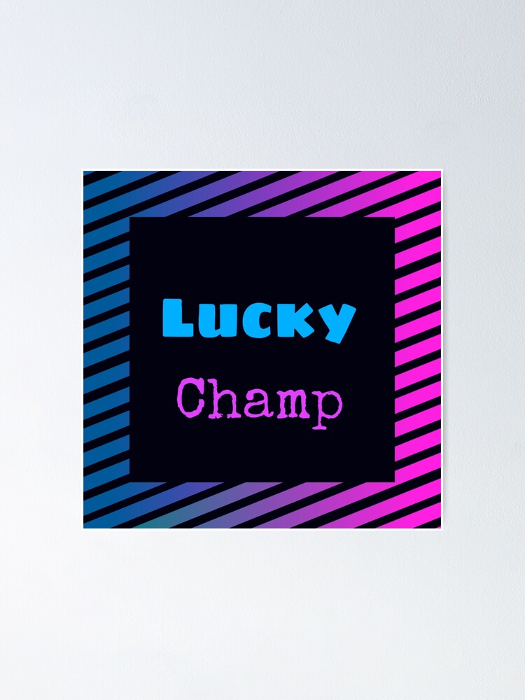 "Lucky Champ" Poster for Sale by Temah-Store | Redbubble