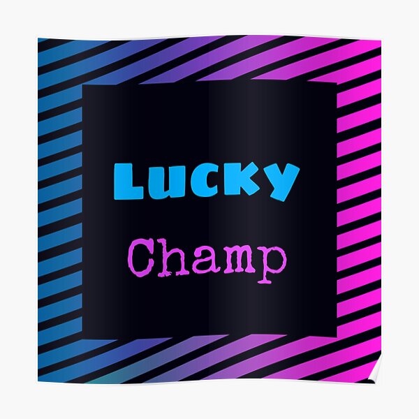 "Lucky Champ" Poster for Sale by Temah-Store | Redbubble