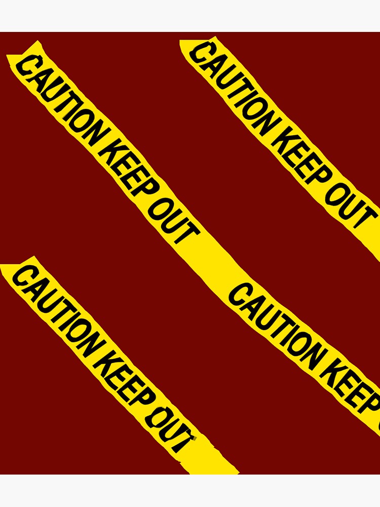 "Caution keep out " Sticker for Sale by ReelwOrld | Redbubble