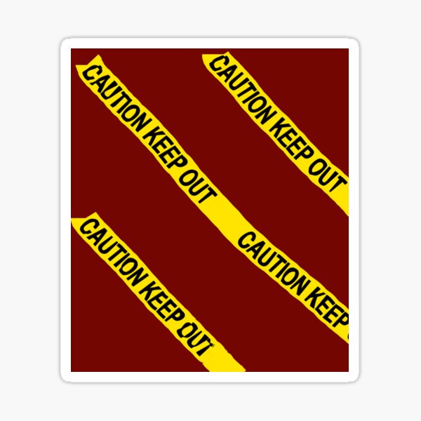 "Caution keep out " Sticker for Sale by ReelwOrld | Redbubble
