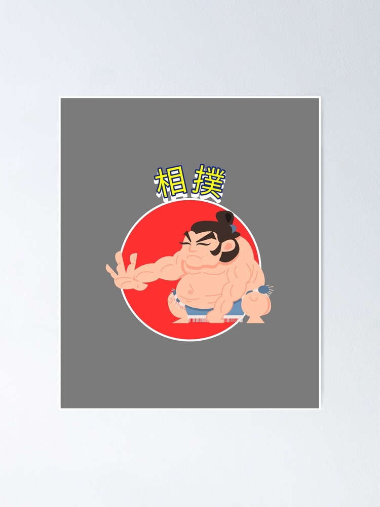 "Sumo wrestler !!!" Poster for Sale by Tchakou | Redbubble