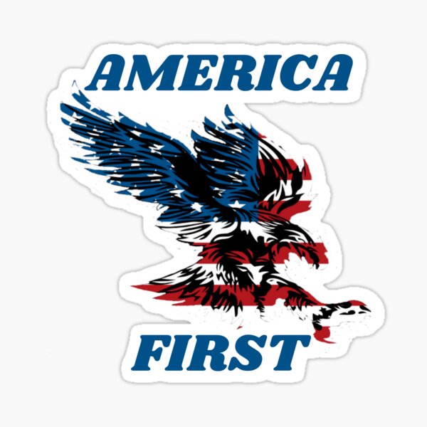 "America First with Blue Lettering and an Eagle colored in the Stars ...