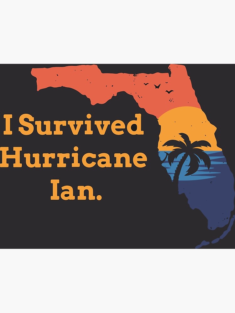 "I Survived Hurricane Ian September 2022." Poster for Sale by ihla ...