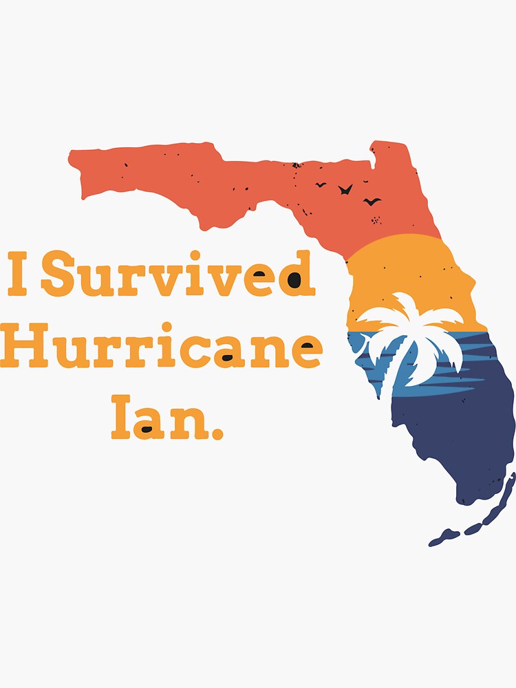 "I Survived Hurricane Ian September 2022." Sticker for Sale by ihla ...