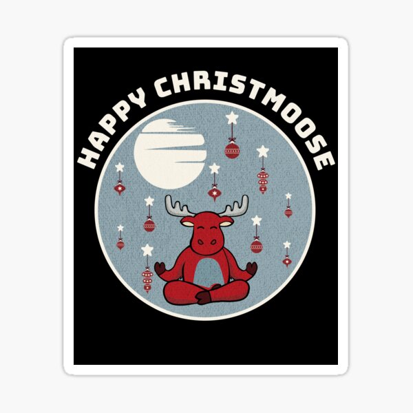 "Happy Christmoose meditation moose" Sticker for Sale by APsquare ...